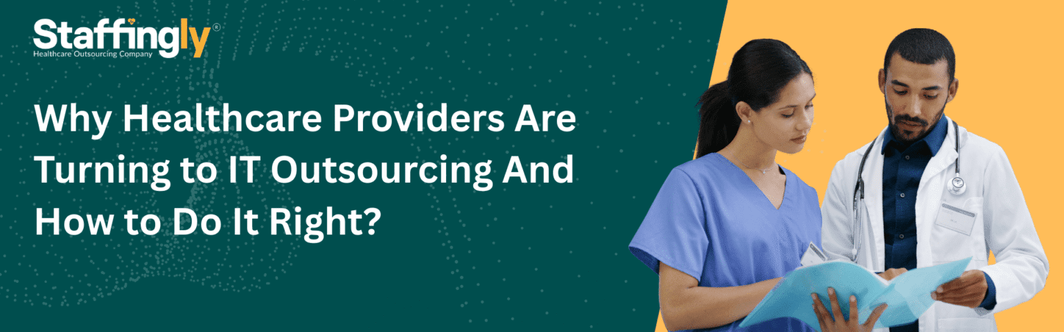 Why Healthcare Providers Are Turning to IT Outsourcing?